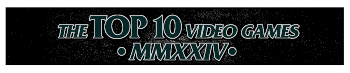 The Top 10 Video Games of the Year | 2024